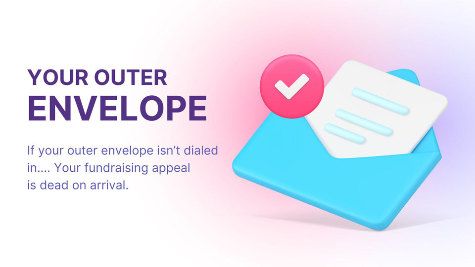 Your Outer Envelope: Most Important Part of Your Fundraising Appeal
